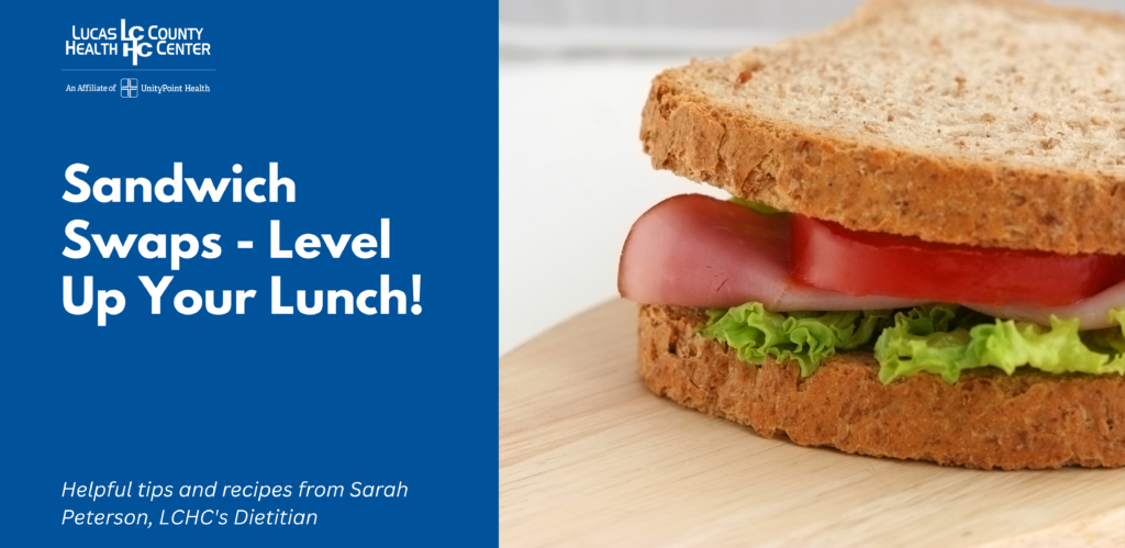 Sandwich Swaps – How to Level Up Your Lunch | Lucas County Health ...